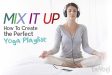 Mix It Up: How to Create the Perfect Yoga Playlist - Beyogi